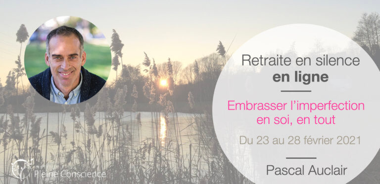Retraite en silence avec Pascal Auclair, 23 au 28 février 2021 en Belgique (EN LIGNE) * Institut ...