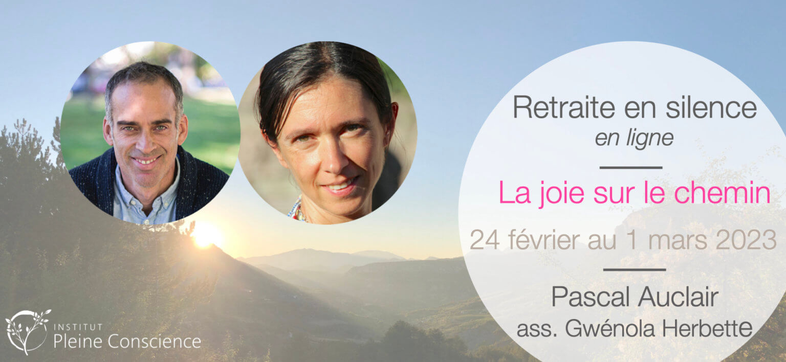 Pascal Auclair: retraite en ligne en silence, février 2023 * Institut Pleine Conscience